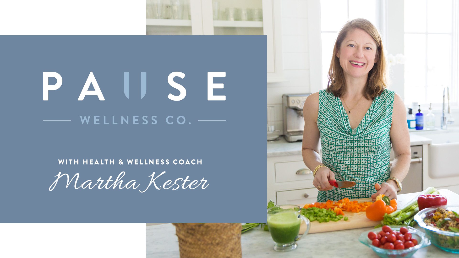 PAUSE Wellness Co. | 1-on-1 Health & Wellness Coaching with Martha McDuff Kester